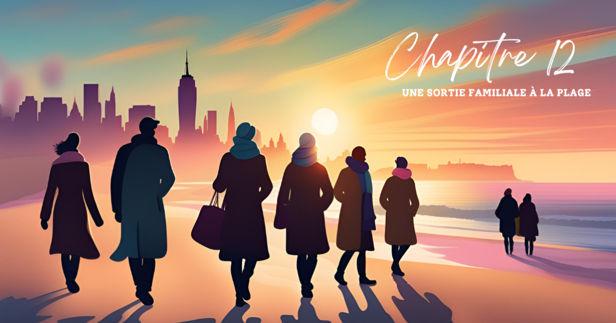 Chapitre 12 : Une sortie familiale à la plage